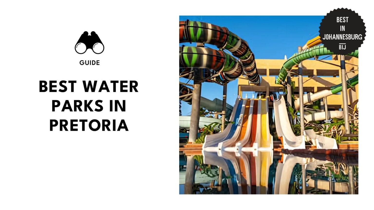 Enjoy Pretoria’s top 6 water parks with giant slides!